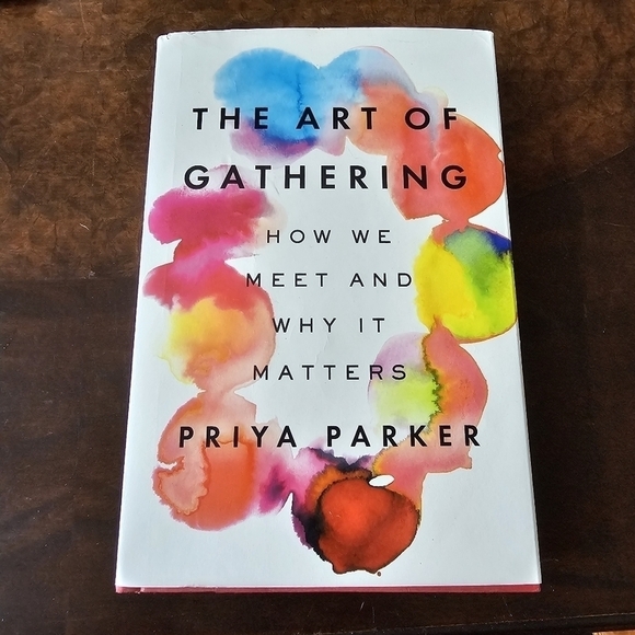 Riverhead Books | Other | The Art Of Gathering How We Meet And Why It Matters Hardcover Priya ...